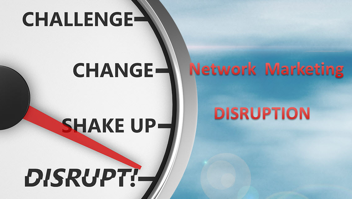 Network Marketing Disruption - MLM Netwok Marketing Training