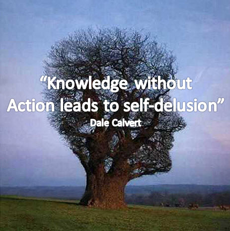 “Knowledge Without Action Leads to Self-Delusion” Dale Calvert - MLM ...